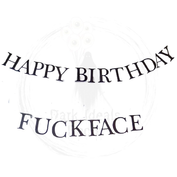 Happy Birthday Fuckface | Dark Humor Banner | Birthday Party Banner ...